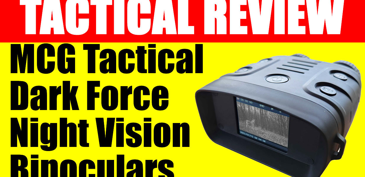Review: MCG Tactical Dark Force Night Vision Binoculars – MCG Tactical Reviews
